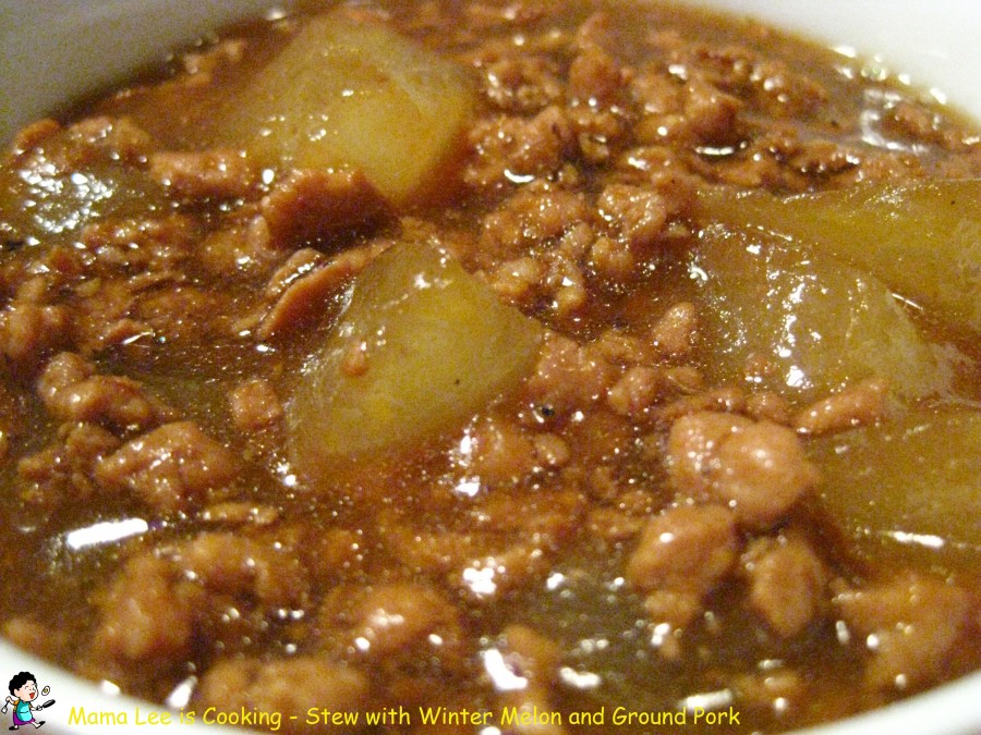 Stew with Winter Melon and Ground Pork – Mama Lee is Cooking （咱家小饭桌）